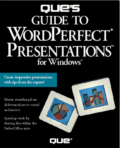 Que's Guide to Wordperfect Presentations 3 for Windows: Bucki, Lisa ...