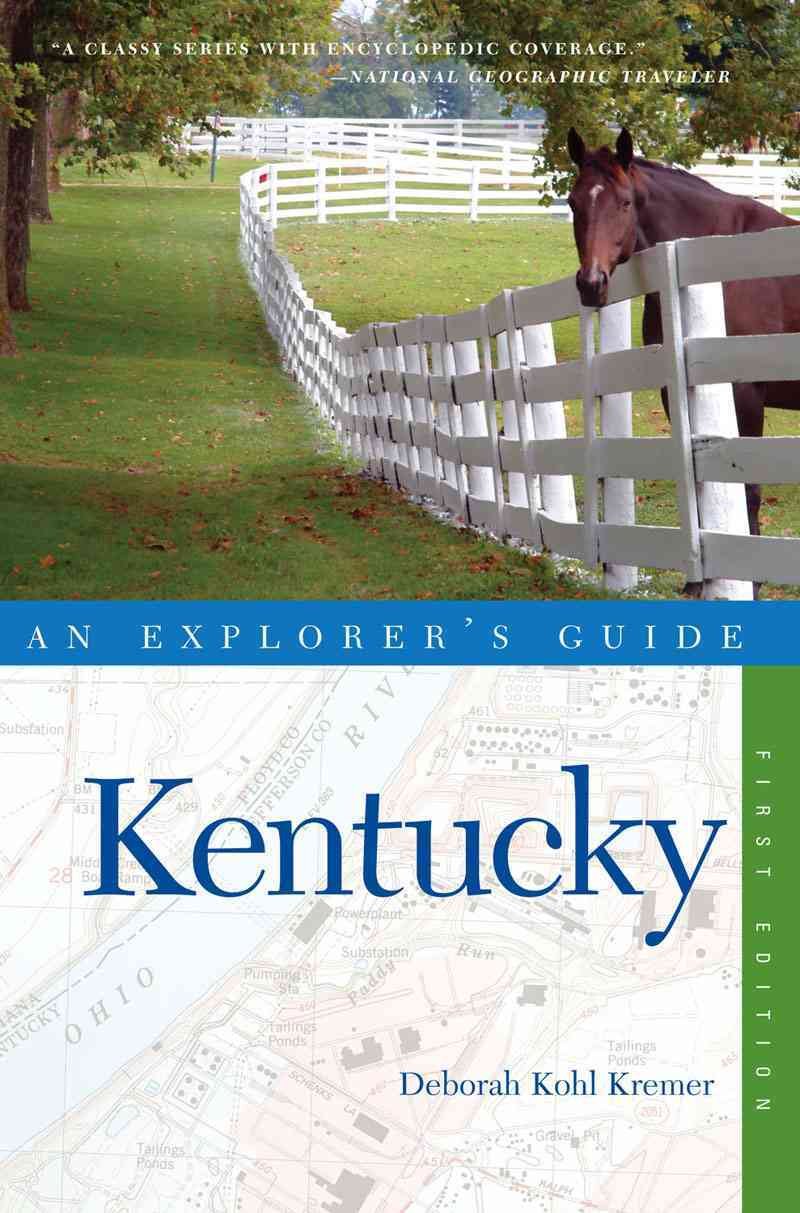 Explorer's Guide Kentucky (Explorer's Complete): Kremer, Deborah Kohl ...