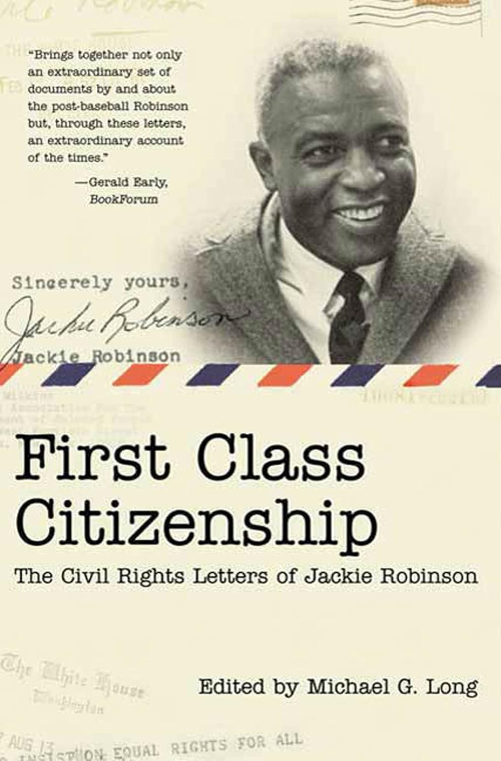 First Class Citizenship: The Civil Rights Letters of Jackie Robinson ...
