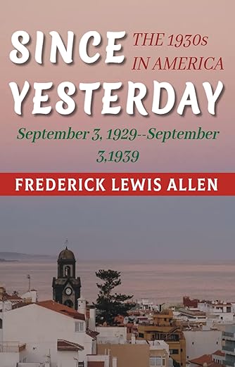 SINCE YESTERDAY - Kindle edition by Frederick Lewis Allen. Literature ...