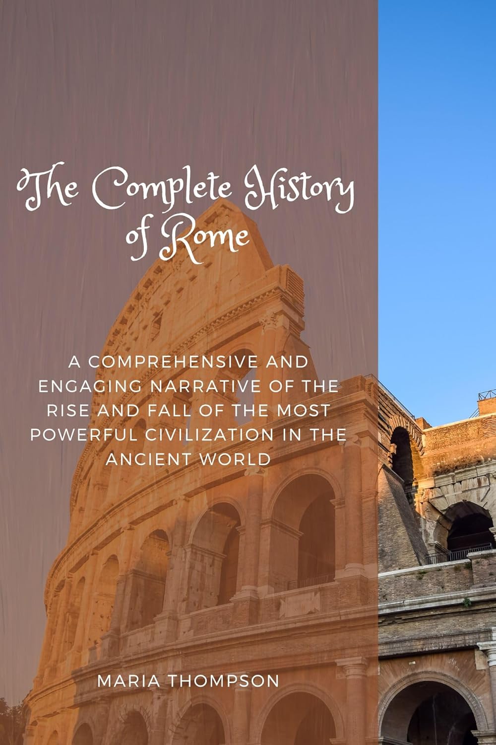 Amazon.com: The Complete History of Rome : A COMPREHENSIVE AND ENGAGING ...