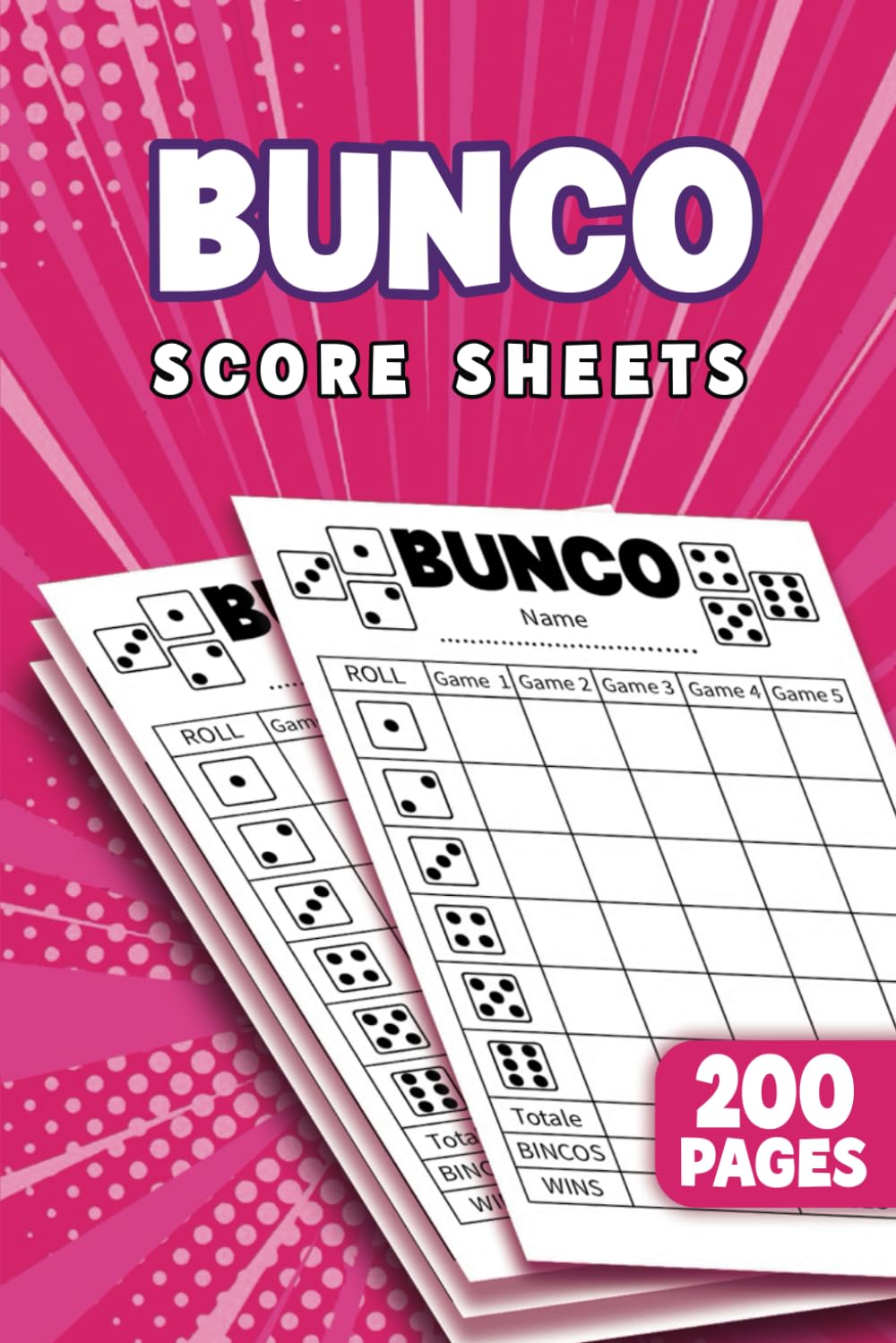 Bunco Score Sheets: Score Big and Roll with Fun: 200 Pages of Bunco ...