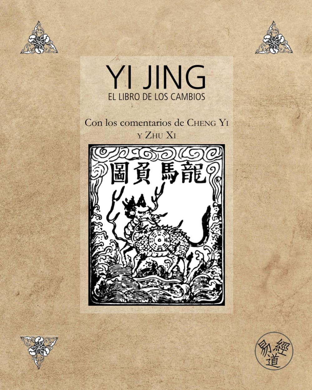 Amazon.com: Yi Jing – El Libro de los Cambios – Con los comentarios de Cheng Yi y Zhu Xi ...
