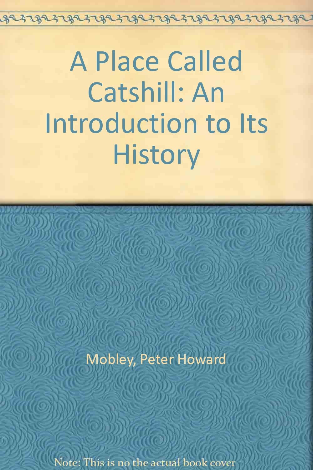 Amazon.co.jp: A Place Called Catshill: An Introduction to Its History ...