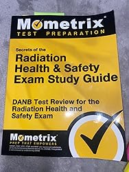 Secrets of the Radiation Health and Safety Exam Study Guide: DANB Test ...