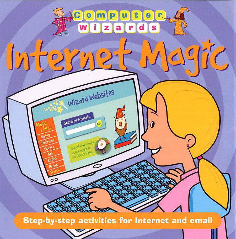 Internet Magic (Computer Wizards): Amazon.co.uk: Claire Pye, Ruth ...