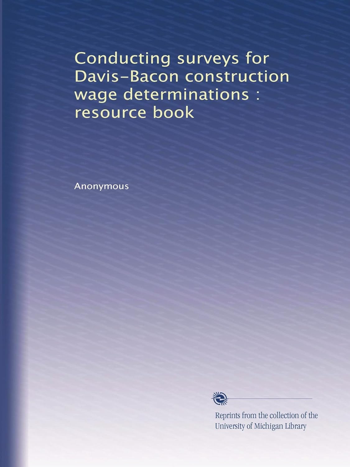 Amazon.com: Conducting surveys for Davis-Bacon construction wage ...