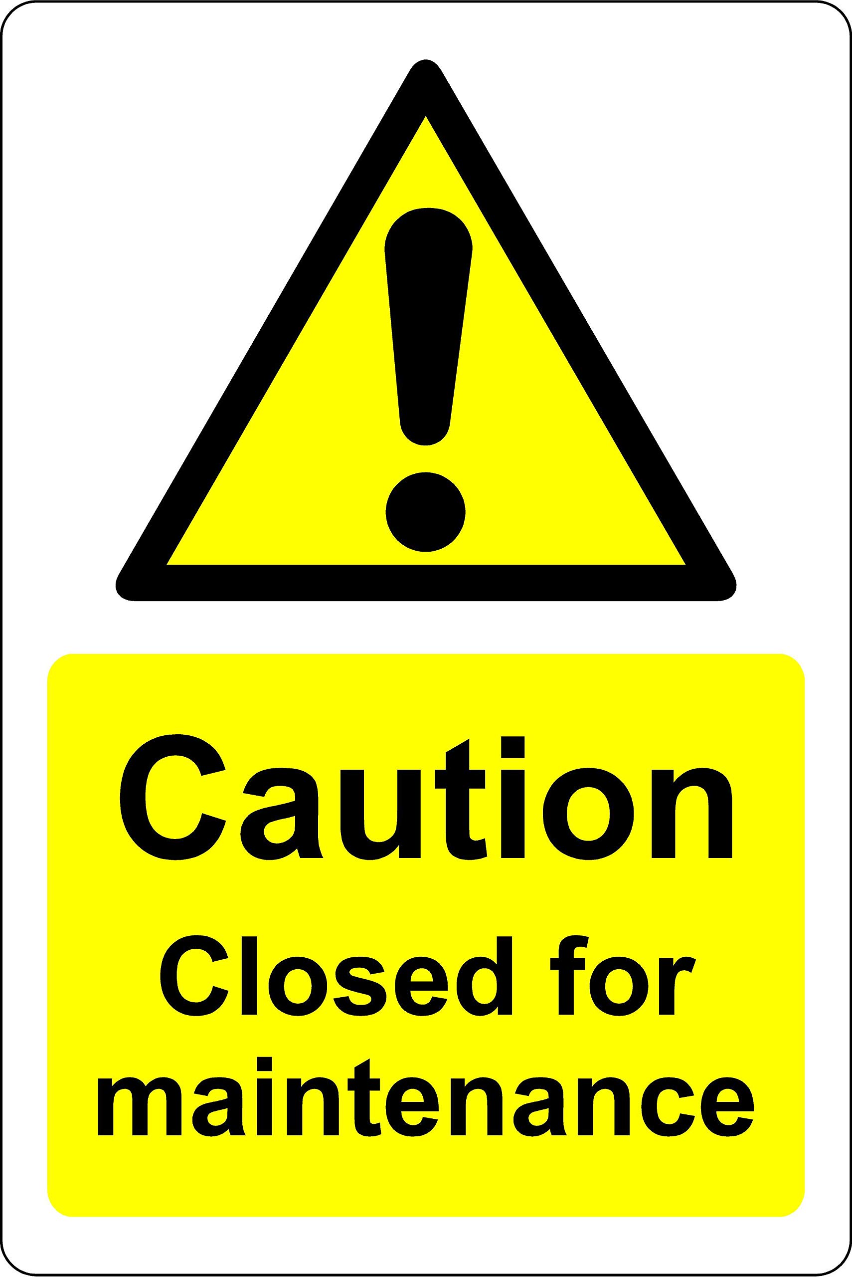 Closed for maintenance safety sign - 1.2mm Rigid plastic 300mm x 200mm ...