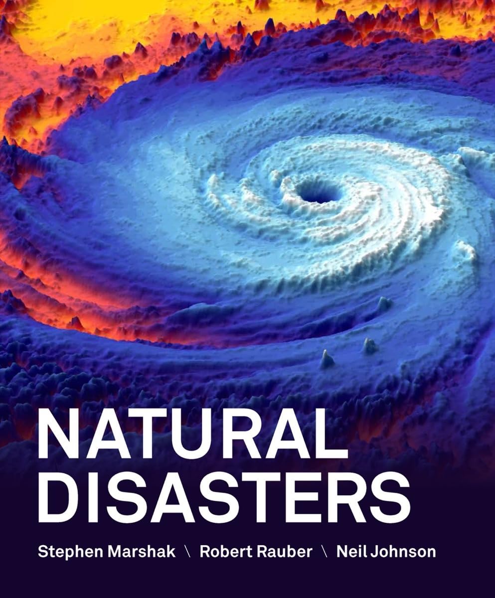 Natural Disasters: Marshak, Stephen, Rauber, Robert, Johnson, Neil ...