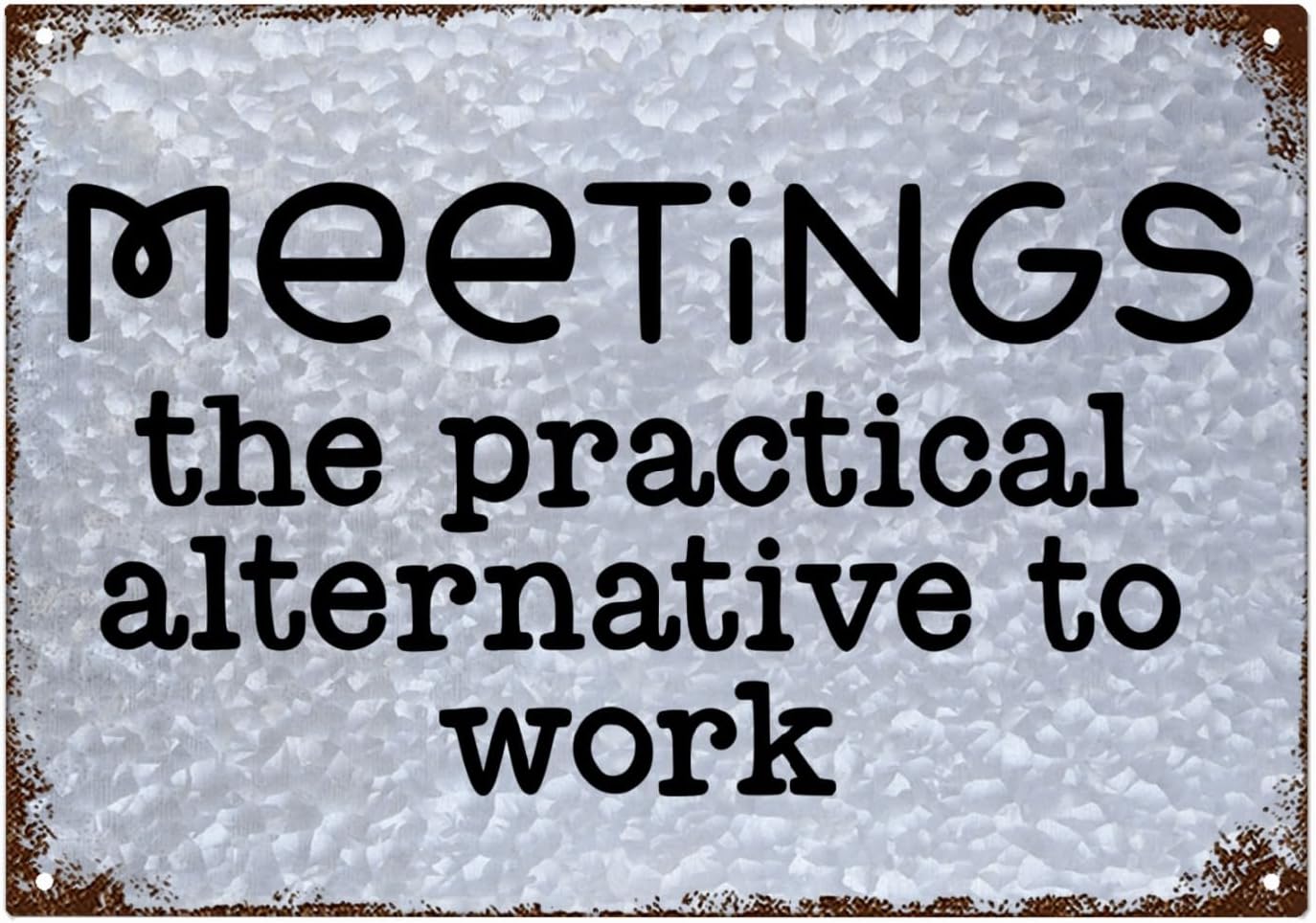 Amazon.com: Meetings The Practical Alternative To Work Sign Funny Sign ...