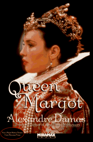 Queen Margot or Marguerite De Valois (Miramax Book): Dumas, Alexandre ...