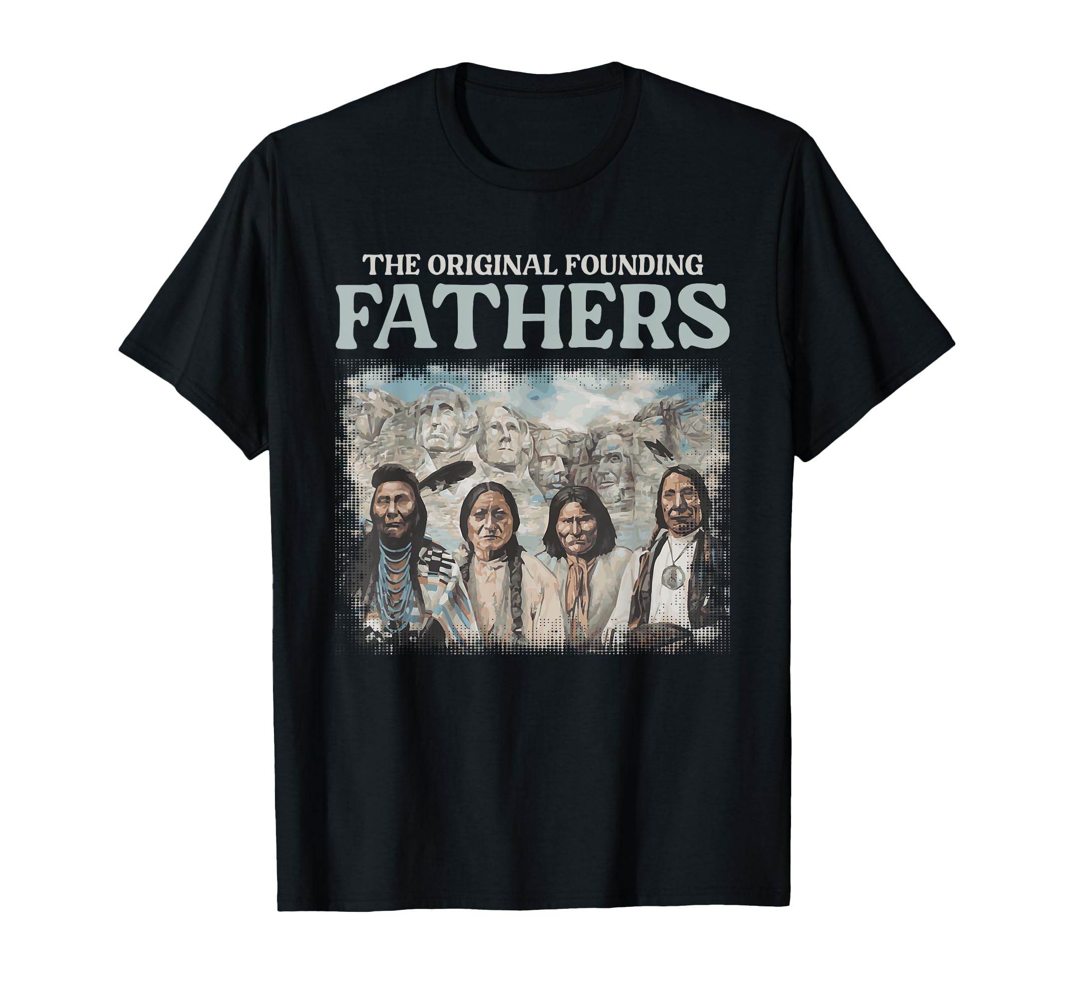 Amazon.com: The Original Founding Fathers Native American Themed T ...