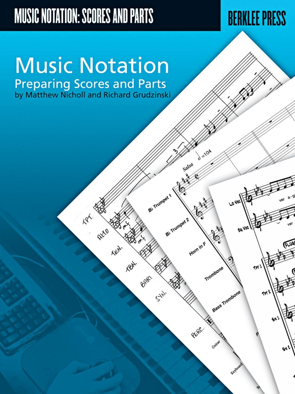 Music Notation: Preparing Scores and Parts: Nicholl, Matthew ...