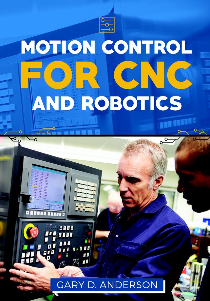 Motion Control for CNC & Robotics (Practical Guide for the Industrial ...