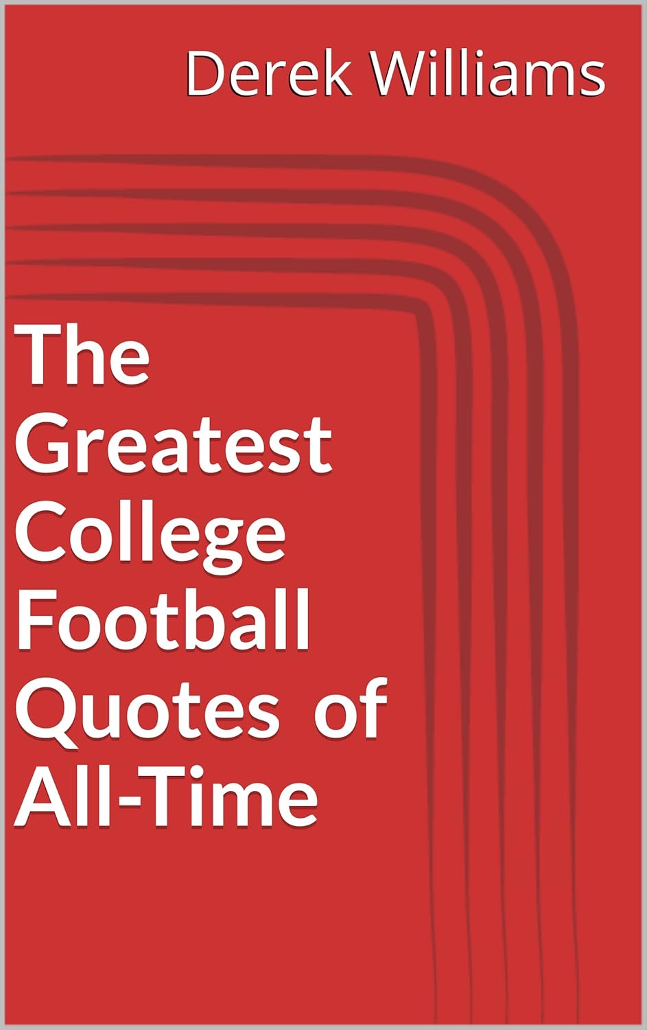 Amazon.com: The Greatest College Football Quotes of All-Time eBook ...