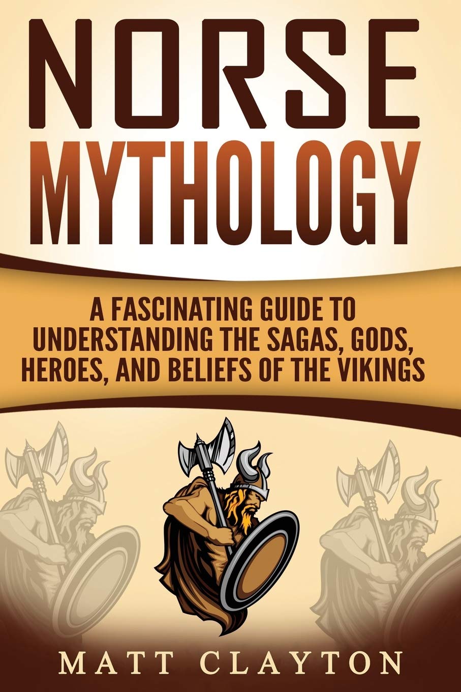 Norse Mythology: A Fascinating Guide to Understanding the Sagas, Gods ...
