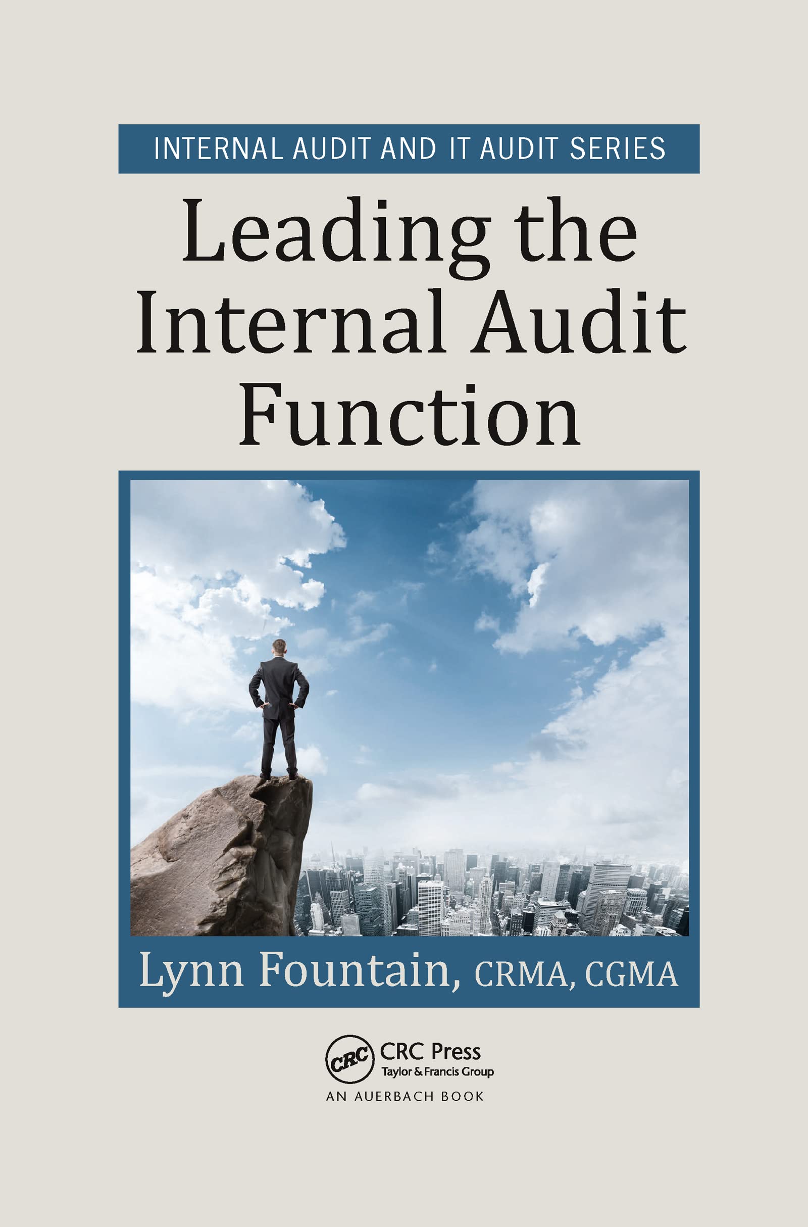 Leading the Internal Audit Function (Security, Audit and Leadership ...