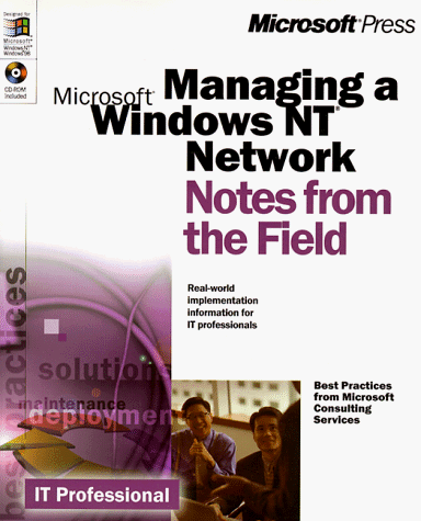 MANAGING WIN NT NETWORK: Notes from the Field : Microsoft Corporation ...