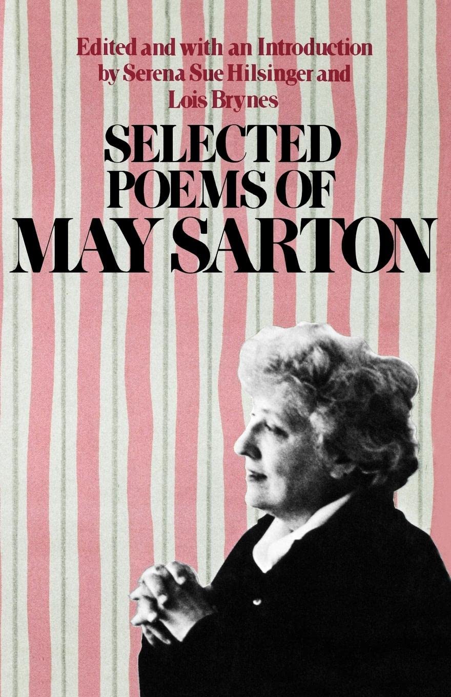 Selected Poems of May Sarton: Sarton, May, Hilsinger, Serena Sue ...