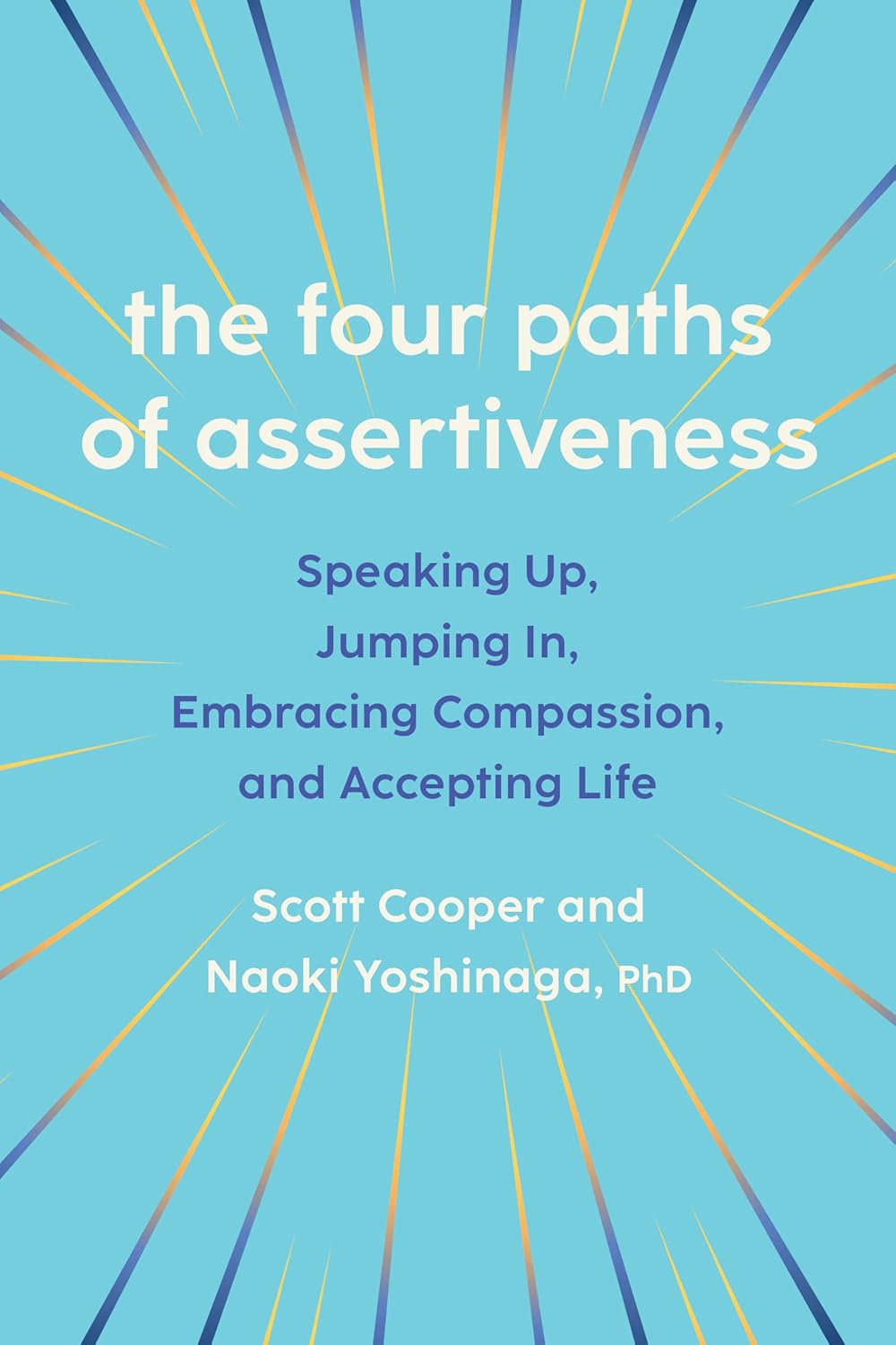 The Four Paths of Assertiveness: Speaking Up, Jumping In, Embracing ...