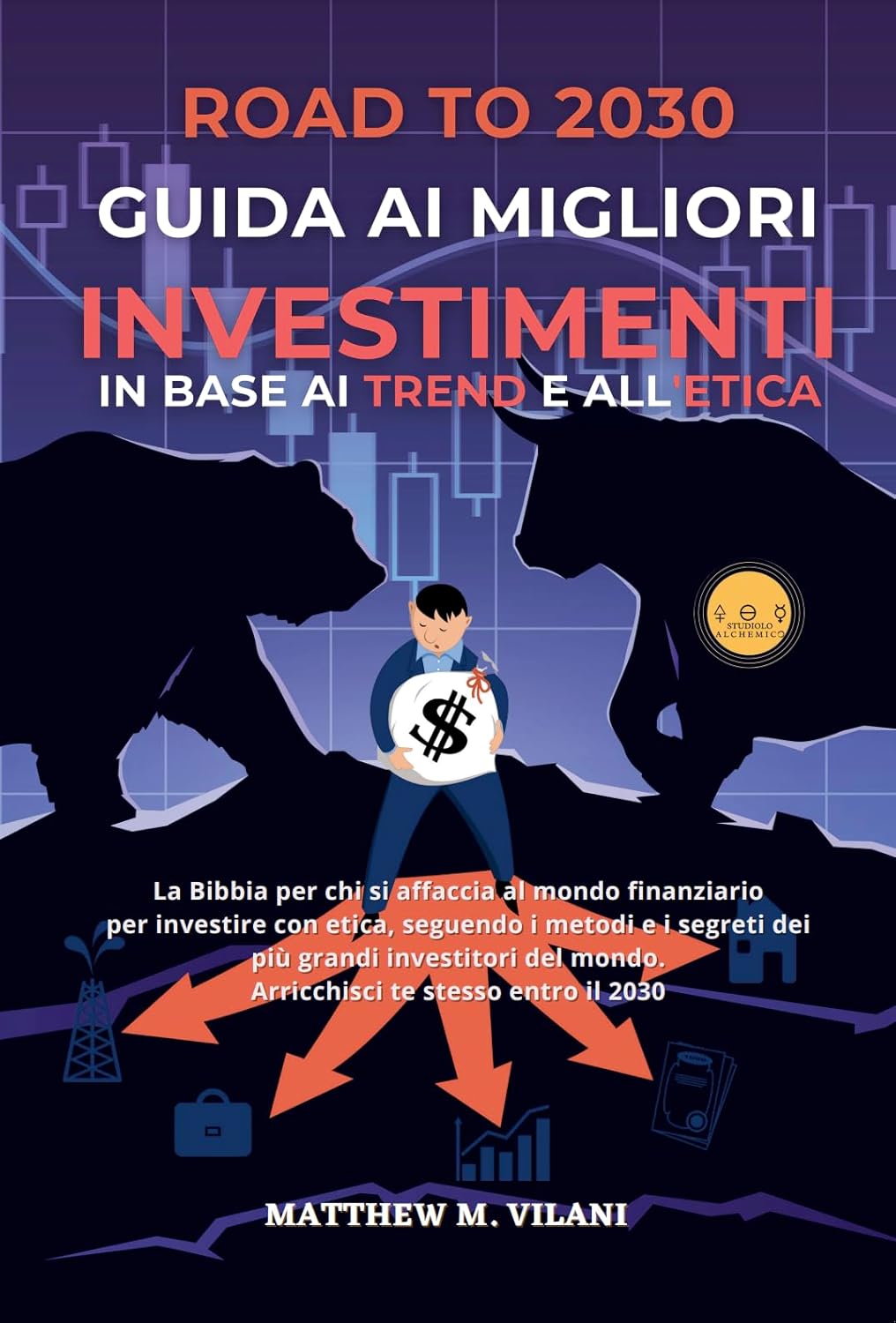 Amazon.co.jp: ROAD TO 2030 GUIDA AI MIGLIORI INVESTIMENTI IN BASE AI ...