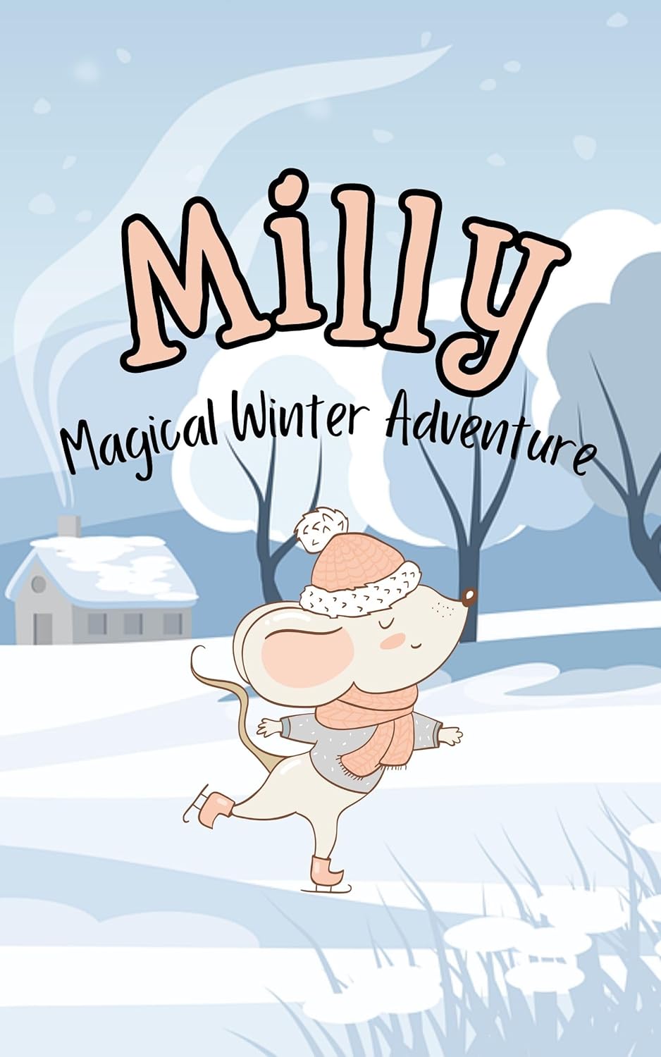 Milly Magical Winter Adventure: A Story for Kids about Adventure in the ...