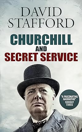 CHURCHILL AND SECRET SERVICE (David Stafford World War II History) eBook : Stafford, David ...
