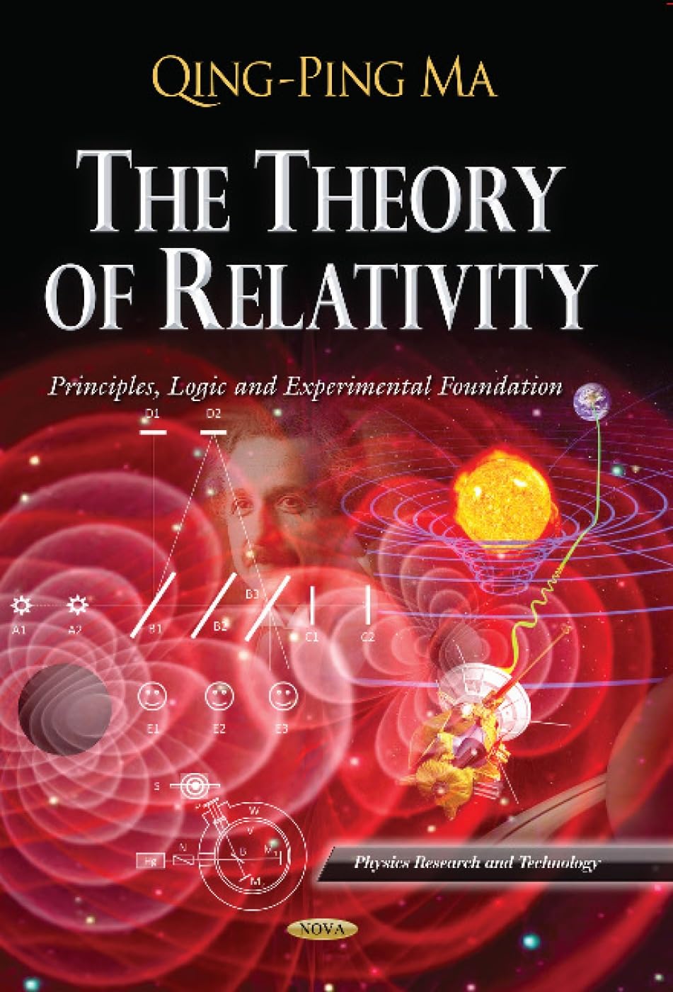 THEORY OF RELATIVITY: Principles, Logic & Experimental Foundation ...