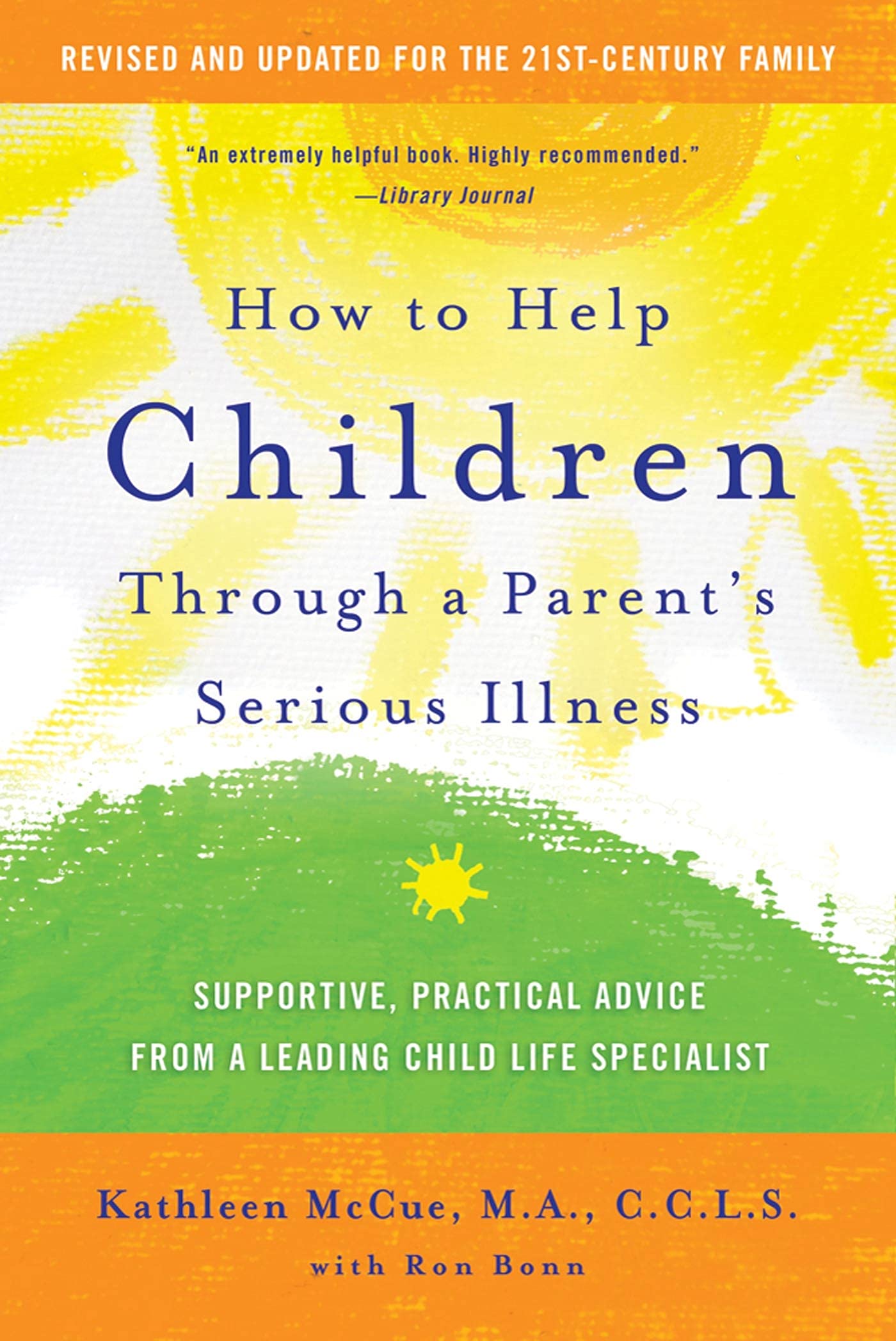 How to Help Children Through a Parent's Serious Illness: Supportive ...