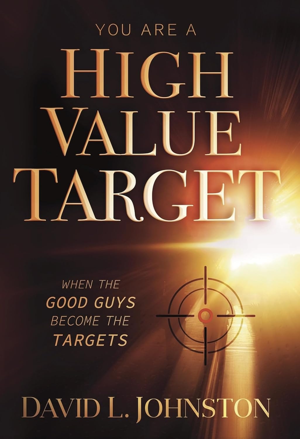 You Are a High Value Target: When the Good Guys Become the Targets ...