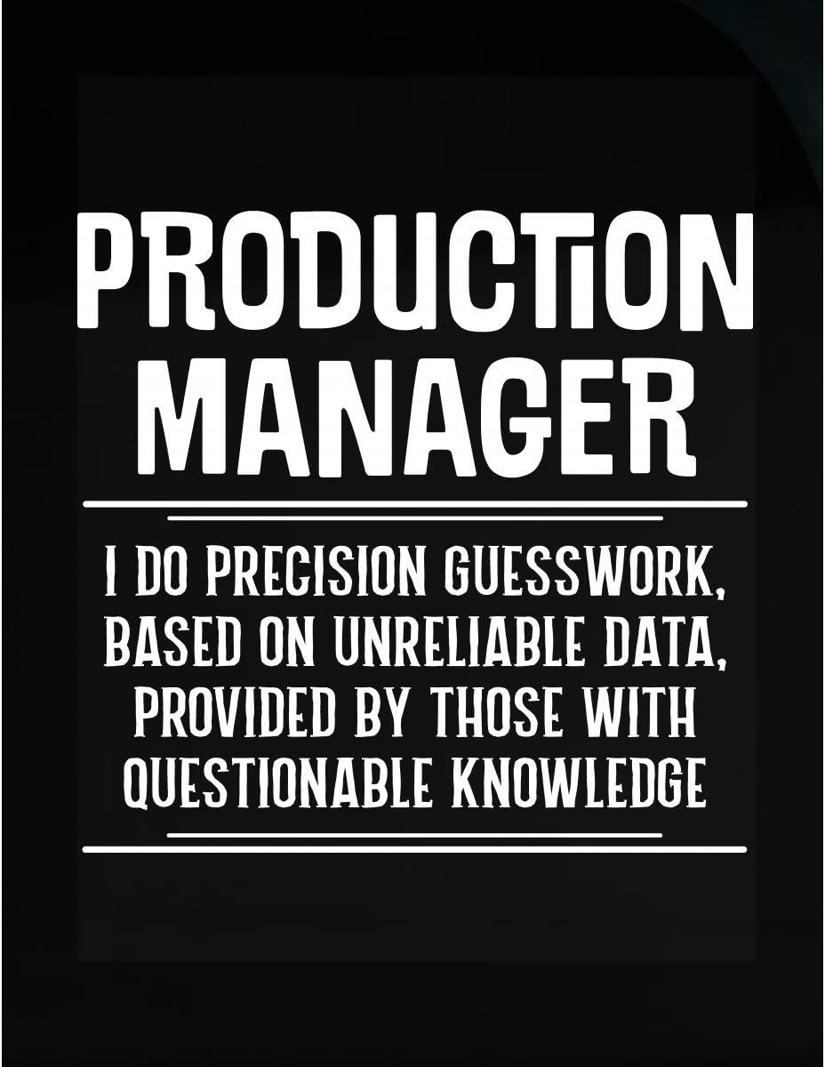 Amazon.com: Production Manager I Do Precision Guesswork - Sticker ...