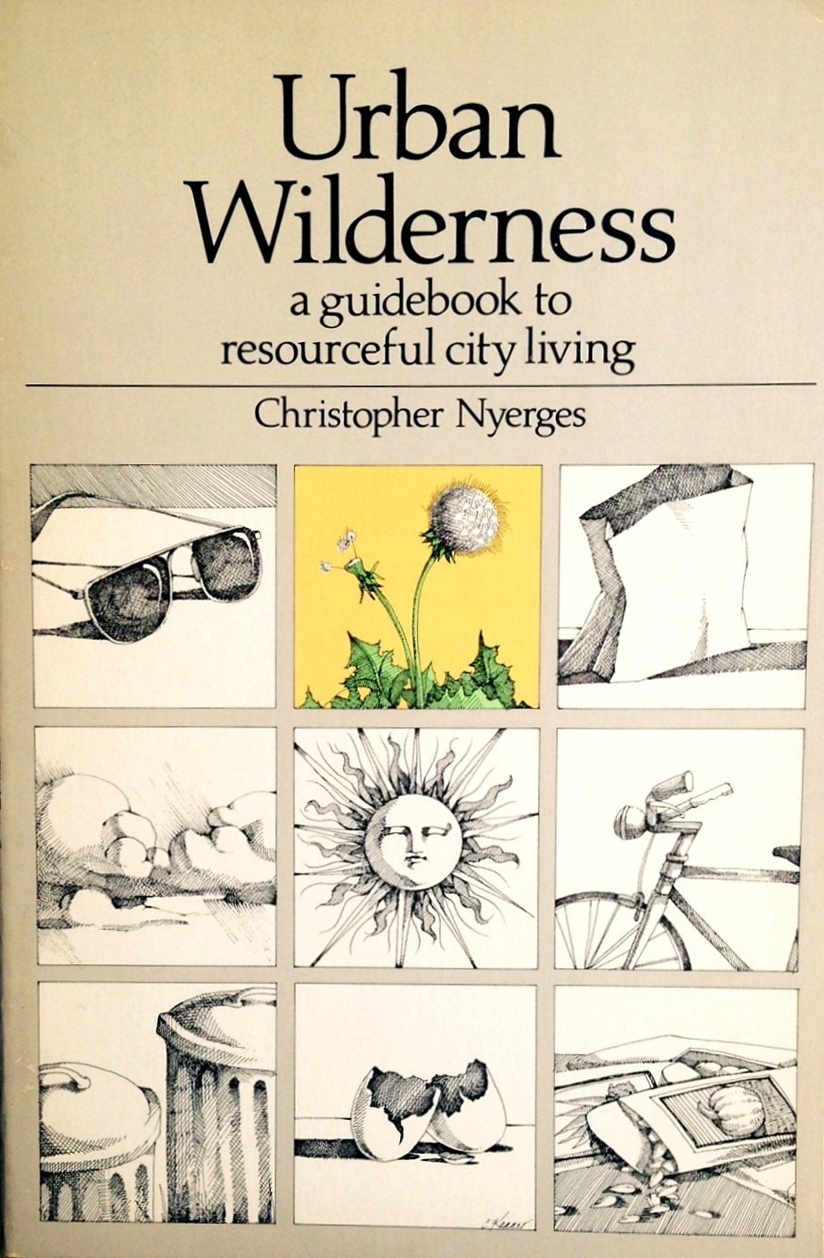 Urban wilderness: A guidebook to resourceful city living: Nyerges ...