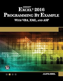 Amazon.com: EXCEL 2016 Programming By Example: with VBA, XML, and ASP eBook : Korol, Julitta ...