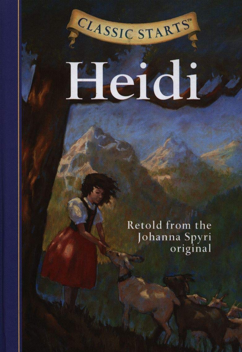 Classic Starts®: Heidi: Spyri, Johanna, Church, Lisa, Pober, Arthur ...