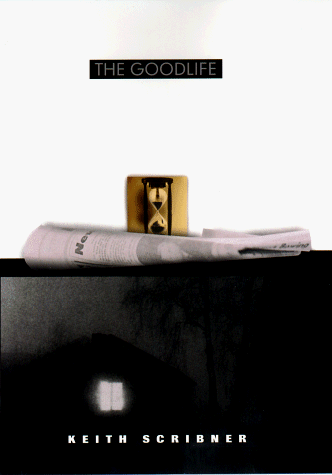 Amazon.com: The GoodLife: 9781573221436: Scribner, Keith: Books