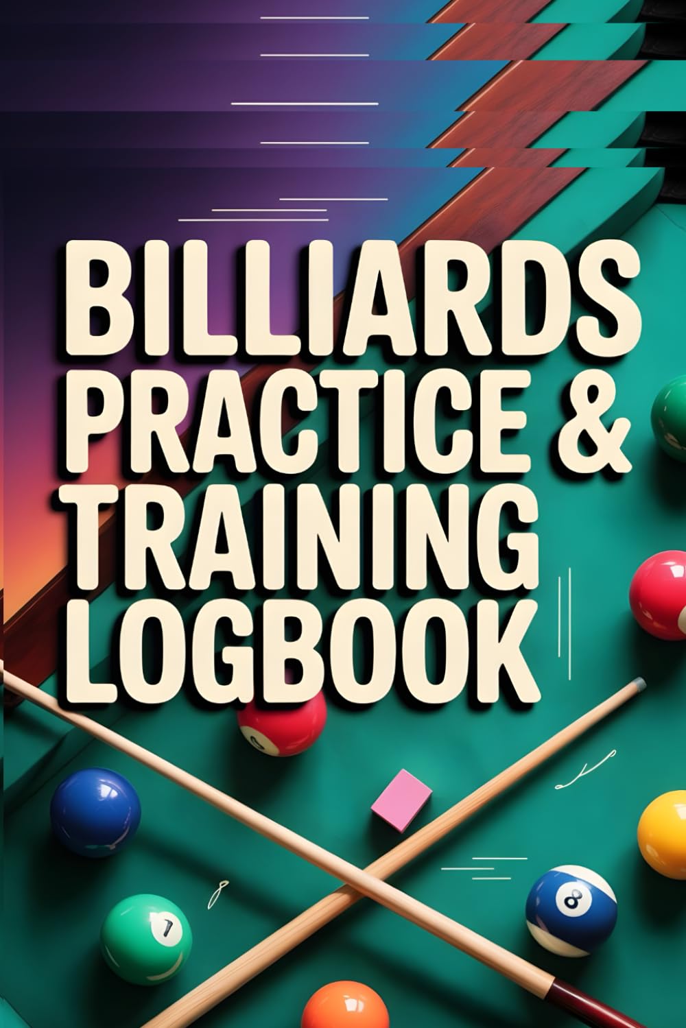 Billiards Practice & Training Logbook, Daily Drills, Match Notes, Skill ...