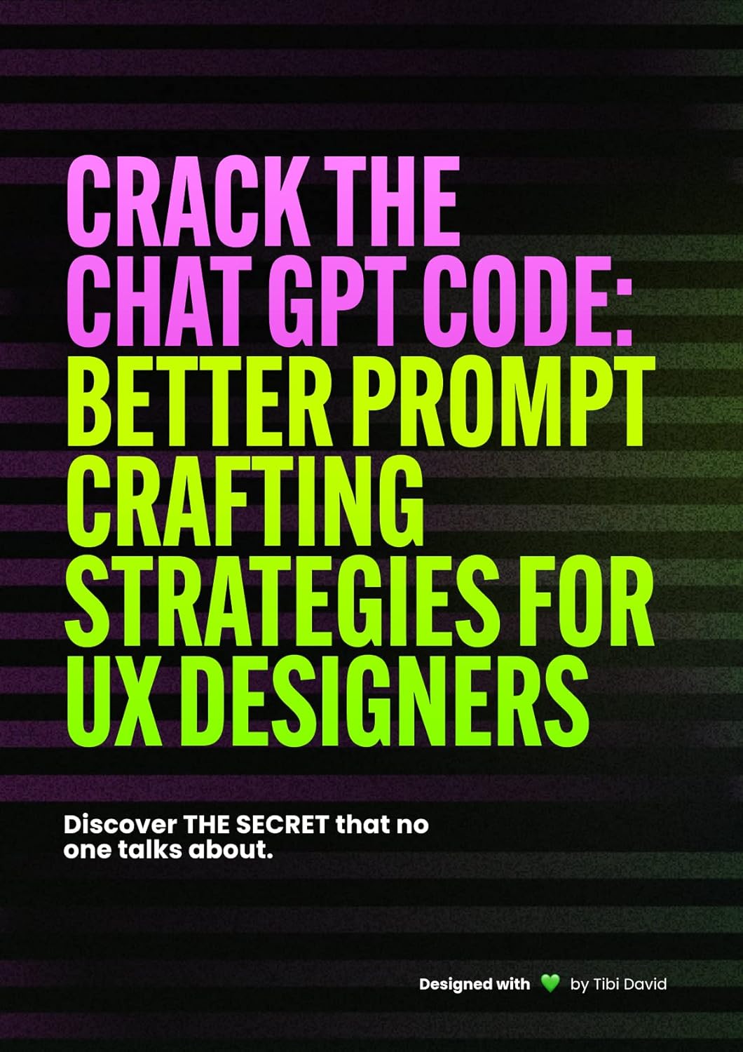 Crack the Chat GPT Code: Better Prompt Crafting Strategies for UX ...