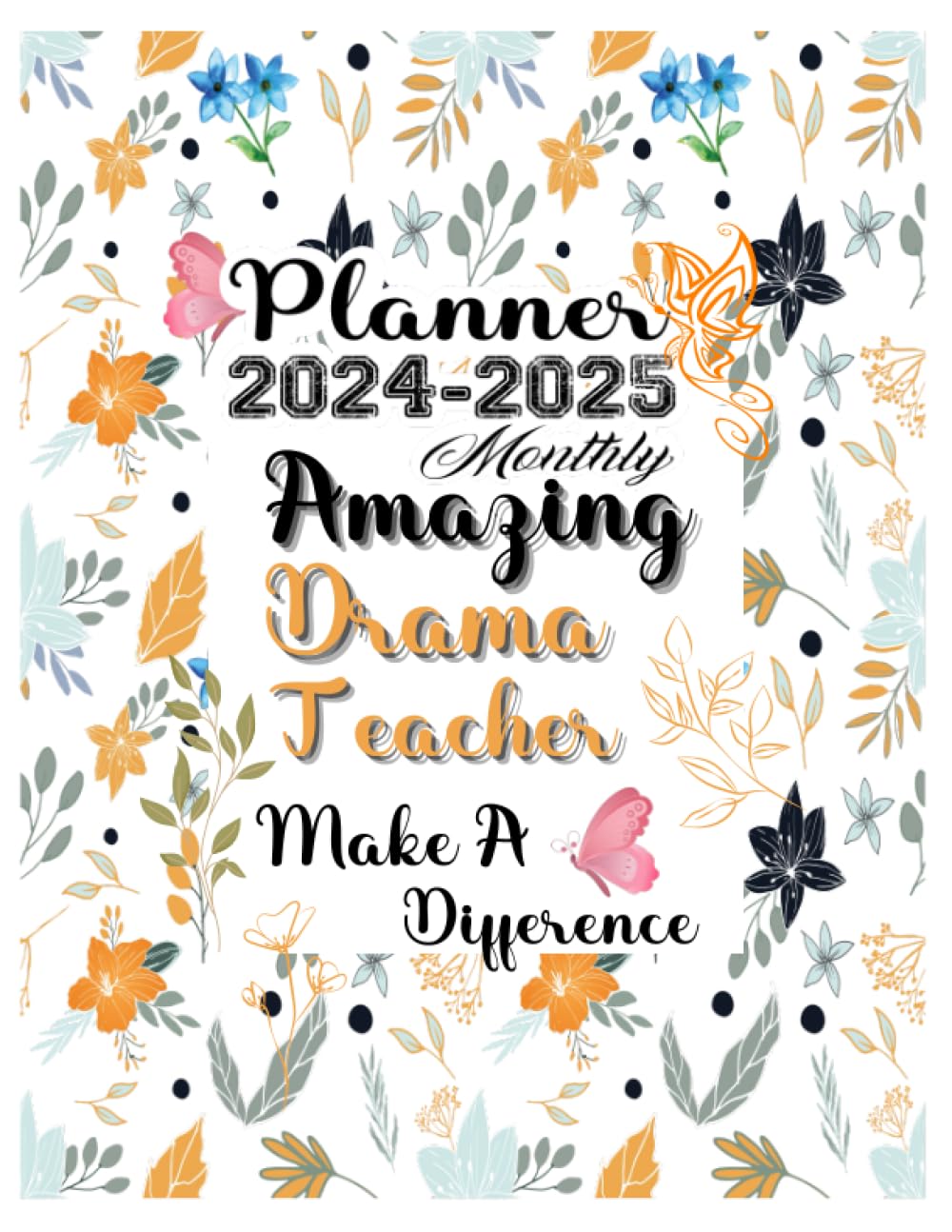 Drama Teacher Gift: Planners for Drama Teachers: Two (2) Years Monthly ...