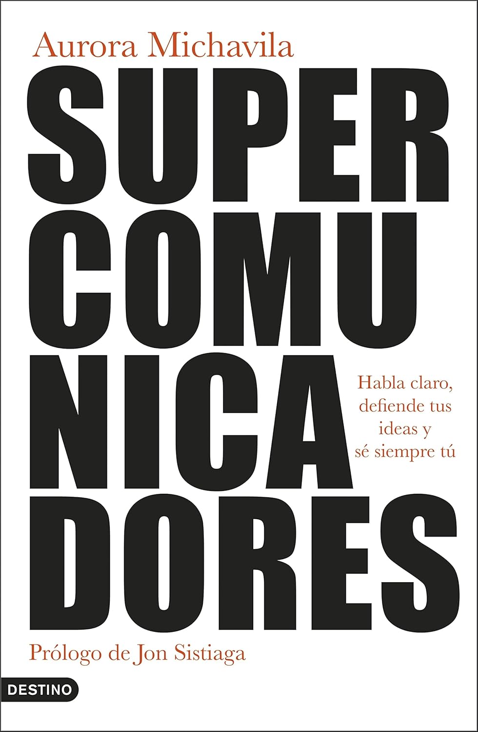 SUPERCOMUNICADORES. Habla claro, defiende tus ideas y sé siempre tú : Amazon.com.mx: Libros