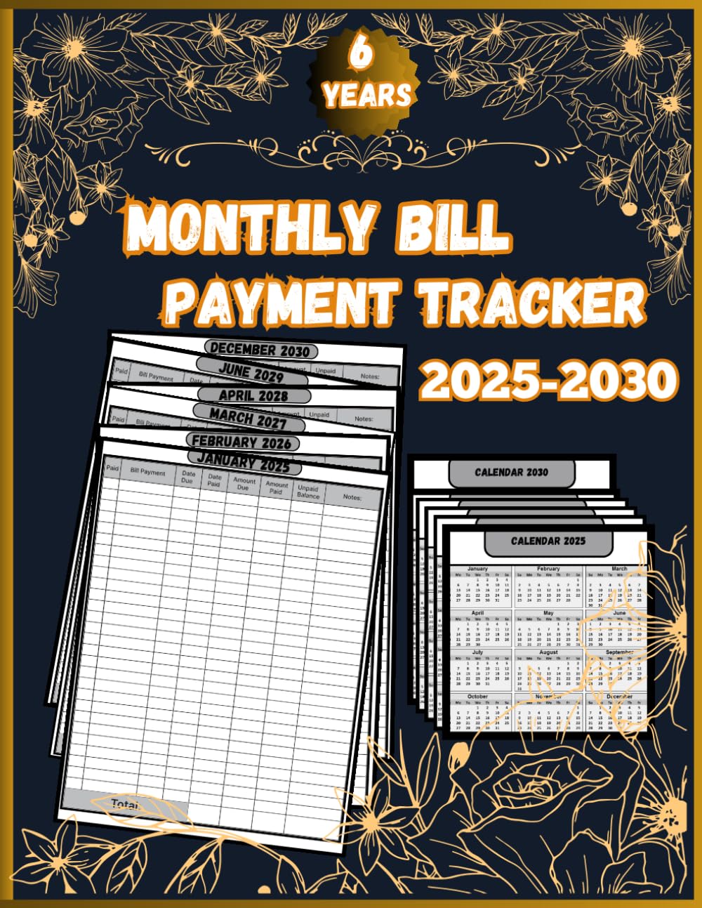 Monthly Bill Payment Tracker 6-Years 2025-2030: Comprehensive Financial ...