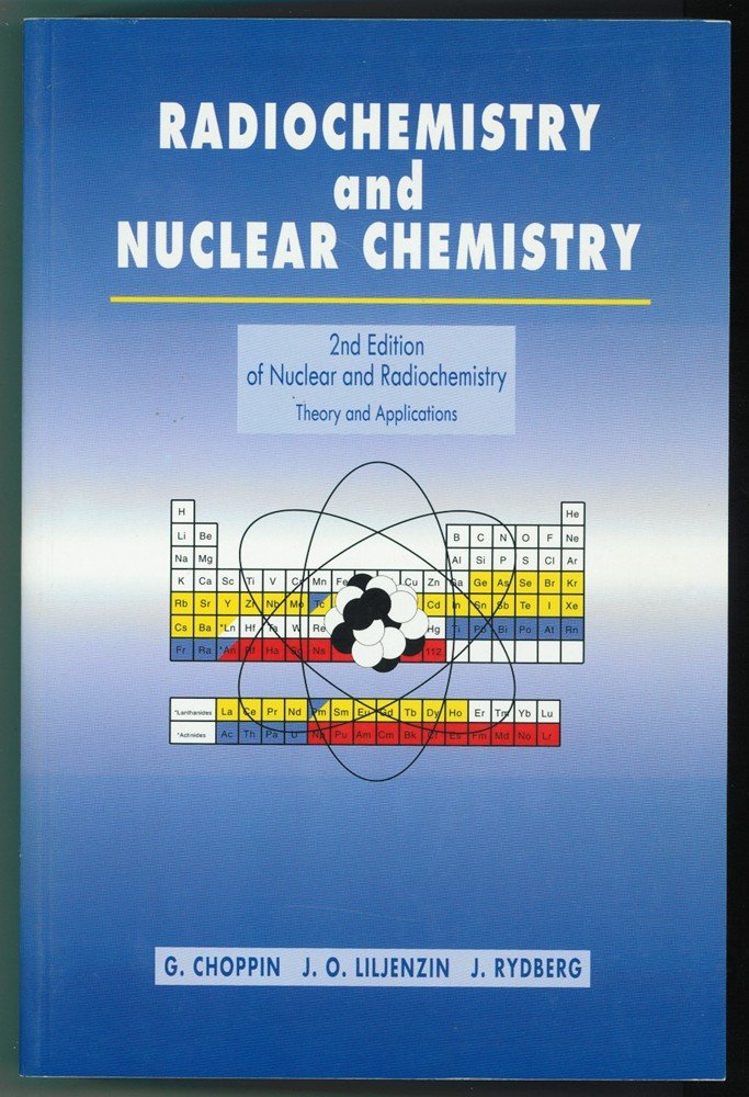 Radiochemistry and Nuclear Chemistry: gregory-r-choppin-jan-olov ...