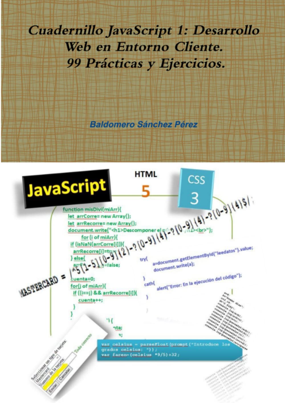 Buy Cuadernillo JavaScript 1: Desarrollo Web en Entorno Cliente. 99 Prácticas y Ejercicios ...