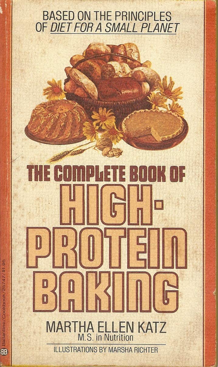 Amazon.co.jp: The Complete Book of High-protein Baking : 本