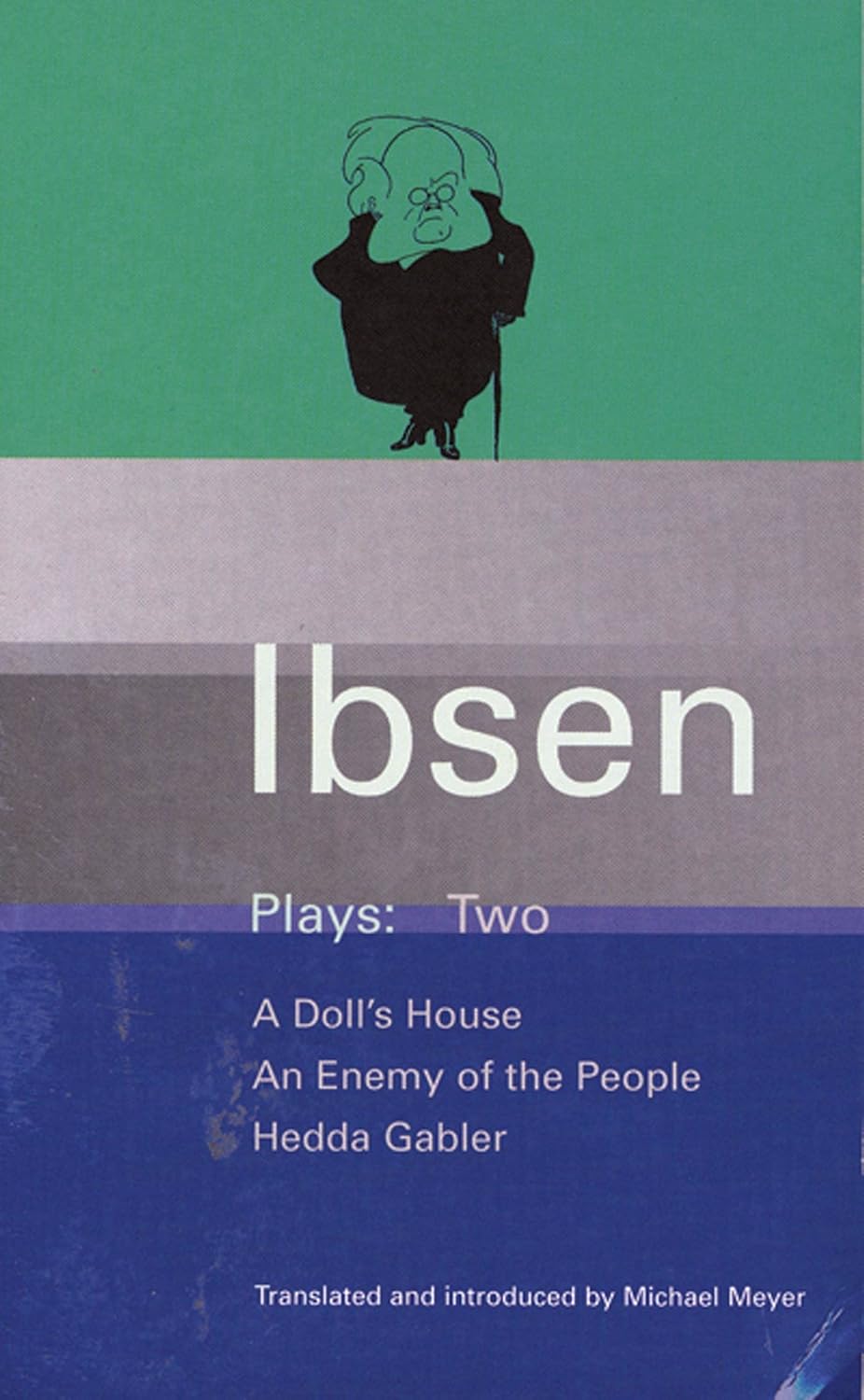 Ibsen Plays: 2: A Doll's House; An Enemy of the People; Hedda Gabler ...