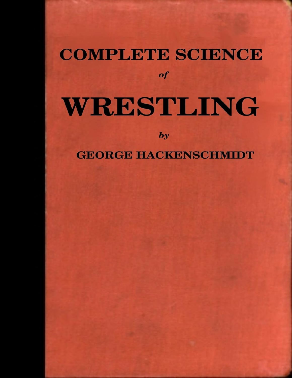 Amazon.com: The Complete Science of Wrestling eBook : Hackenschmidt ...