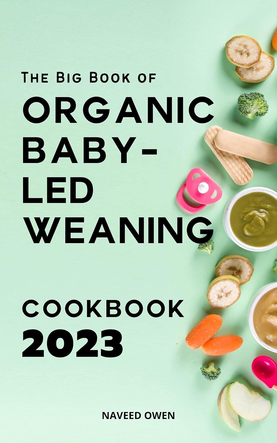 Amazon.com: The Big Book of Organic Baby-Led Weaning Cookbook 2023: The ...