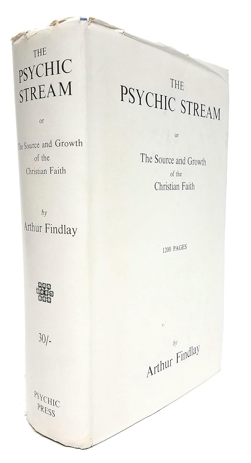 The psychic stream; or, The source and growth of the Christian faith ...