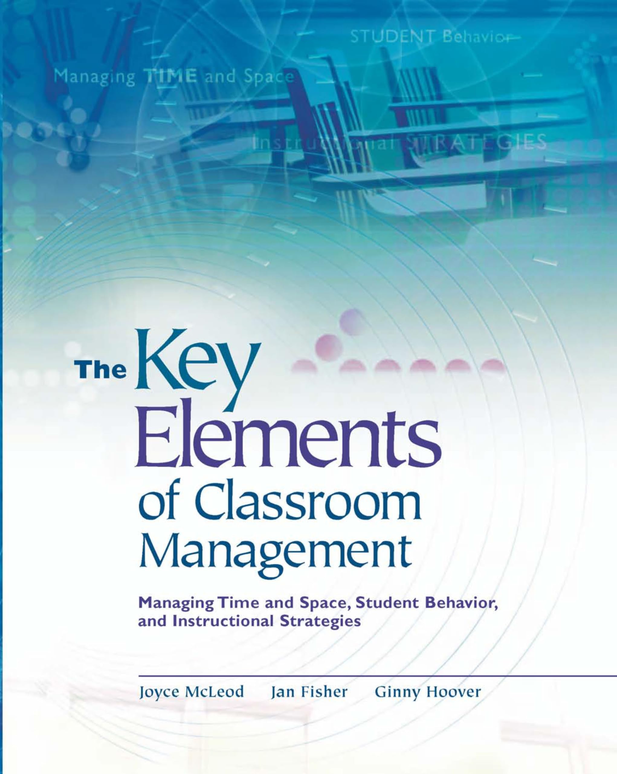 The Key Elements of Classroom Management: Managing Time and Space ...