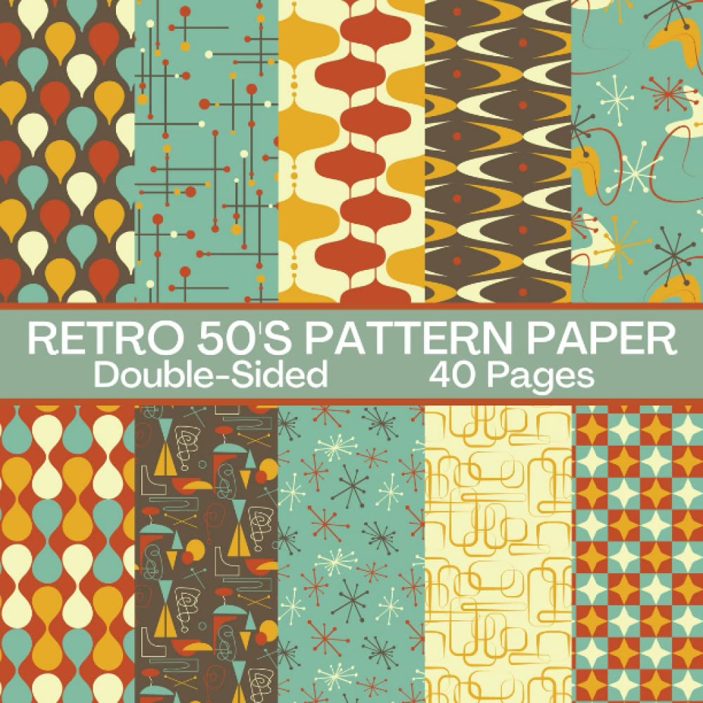 Retro 50's Design Scrapbook Paper 40 Pages 20 Sheets: 1950's Pattern ...
