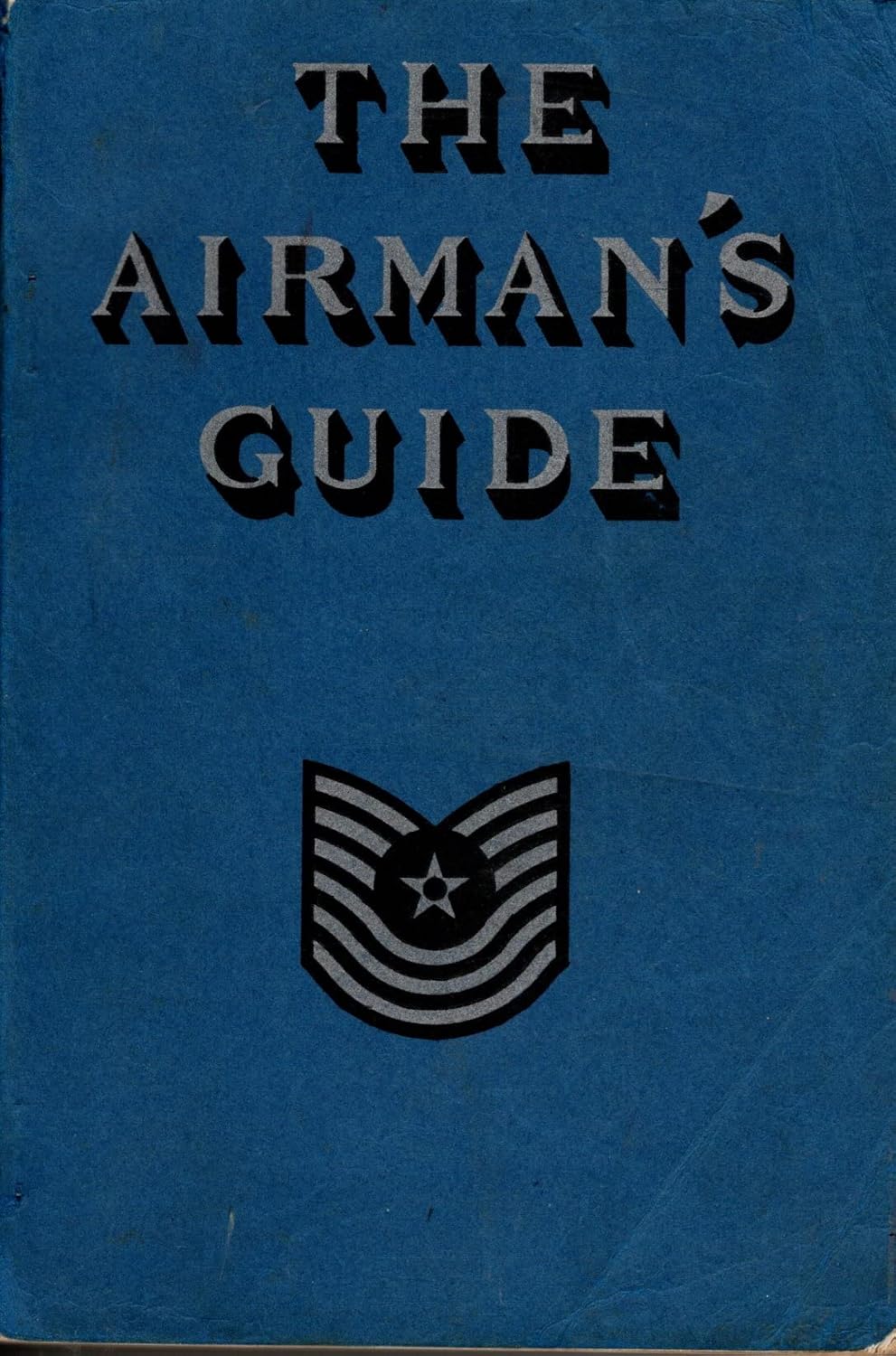 The Airman's Guide : A Ready Reference of Helpful Information and ...